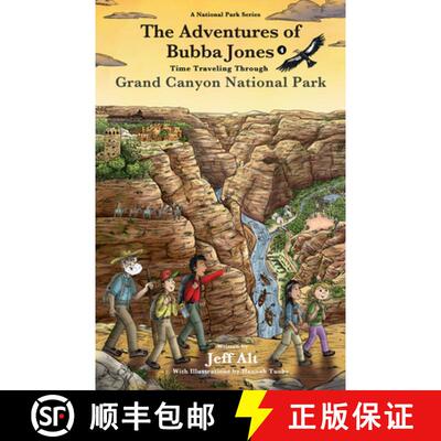 预订 The Adventures of Bubba Jones (#4): Time Traveling Through Grand Canyon National Park Volume 4 [9780825309274]