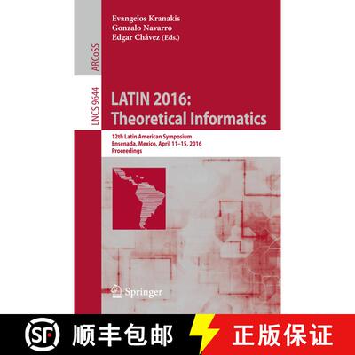 【3-4周达】LATIN 2016: Theoretical Informatics : 12th Latin American Symposium, Ensenada, Mexico, Apr... [9783662495285]