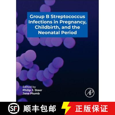 【3-4周达】Group B Streptococcus in Pregnancy, Childbirth, and the Neonatal Period [9780443275043]