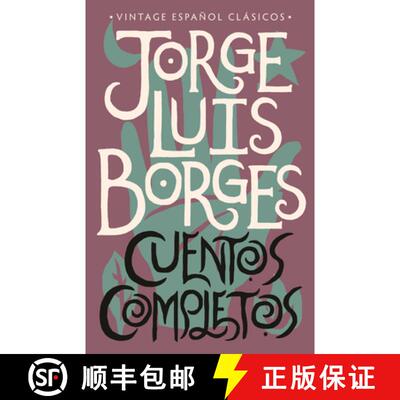 【3-4周达】Cuentos Completos / Complete Short Stories: Jorge Luis Borges [9780525567127]