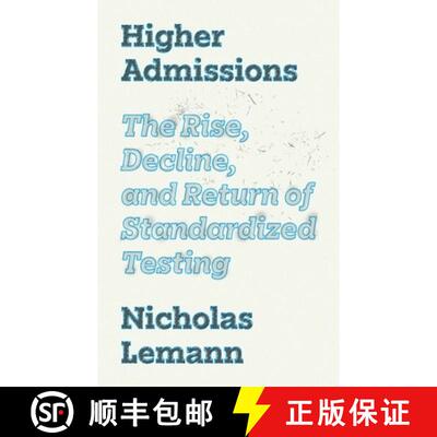 【3-4周达】Higher Admissions – The Rise, Decline, and Return of Standardized Testing [9780691246765]