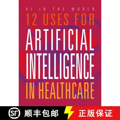 预订 12 Uses for Artificial Intelligence in Healthcare [9781645825340]