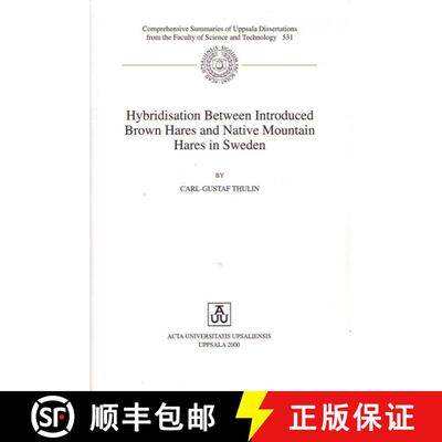 预订 Hybridisation Between Introduced Brown Hares and Native Mountain Hares in Sweden [9789155447076]