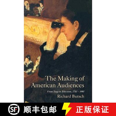 【3-4周达】Making of American Audiences: From Stage to Television, 1750–1990 - The Making of America... [9780521664837]