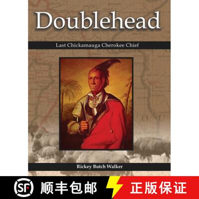【3-4周达】Doublehead Last Chickamauga Cherokee Chief [9781934610671]