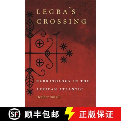 【3-4周达】精装 Legba`s Crossing – Narratology in the African Atlantic [9780820328676]