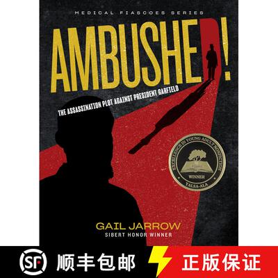 【3-4周达】Ambushed!: The Assassination Plot Against President Garfield [9781684378142]
