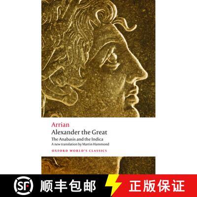 【3-4周达】亚历山大大帝：远征记与印度记 Alexander the Great: The Anabasis and the Indica [9780199587247]