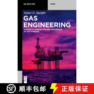 【3-4周达】Gas Engineering – Vol. 2: Composition and Processing of Gas Streams [9783110690903]