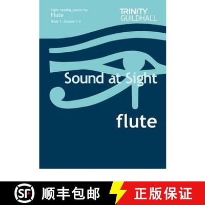【3-4周达】Sound At Sight Flute (Grades 1-4): Sample Sight Reading Tests for Trinity Guildhall Examin... [9780857360984]