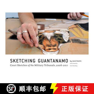 【3-4周达】精装 Sketching Guantanamo: Court Sketches of the Military Tribunals, 2006-2013 [9781606996911]