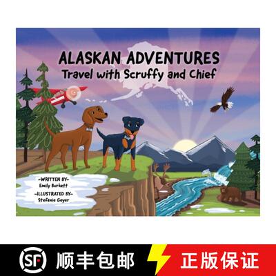 【3-4周达】Alaskan Adventures : Travel with Scruffy and Chief [9780578339009]