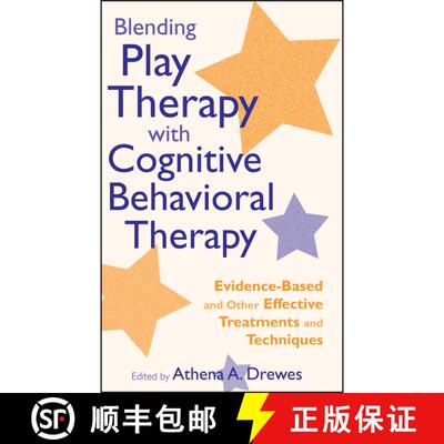 【3-4周达】Blending Play Therapy With Cognitive Behavioral Therapy: Evidence-Based And Other Effectiv... [9780470176405]