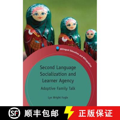 【3-4周达】Second Language Socialization and Learner Agency : Adoptive Family Talk [9781847697844]