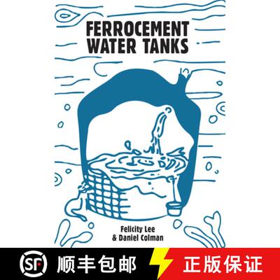 【3-4周达】Ferrocement Water Tanks: A Comprehensive Guide to Domestic Water Harvesting [9781856232494]