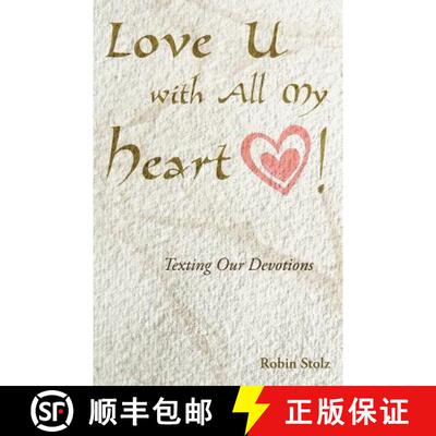 【3-4周达】Love U with All My Heart!: Texting Our Devotions [9781449760083]