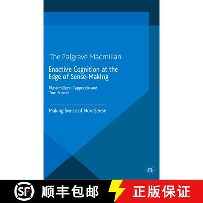 【3-4周达】Enactive Cognition at the Edge of Sense-Making : Making Sense of Non-Sense (1st ed. 2014) [9781349472987]