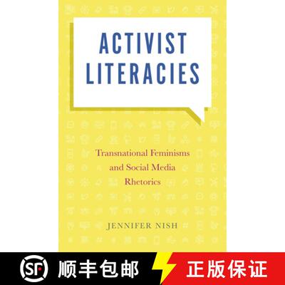 【3-4周达】Activist Literacies: Transnational Feminisms and Social Media Rhetorics [9781643363431]