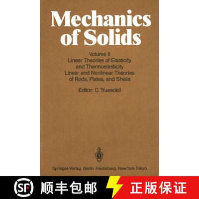 【3-4周达】Mechanics of Solids: Volume II: Linear Theories of Elasticity and Thermoelasticity, Linear... [9783540131618]