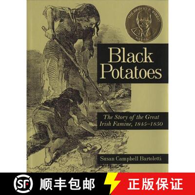 【3-4周达】Black Potatoes: The Story of the Great Irish Famine, 1845-1850 [9780618548835]