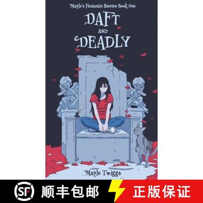 【3-4周达】Daft and Deadly: Maple's Fantastic Stories Book One [9781952065033]