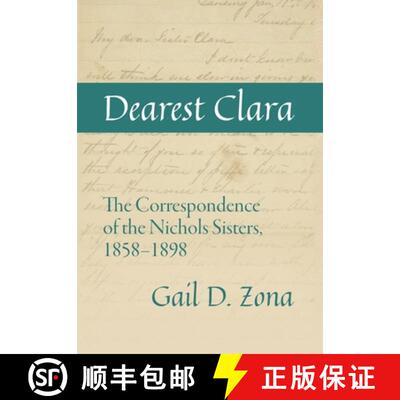 【3-4周达】精装 Dearest Clara: The Correspondence of the Nichols Sisters, 1858-1898 [9798822977907]
