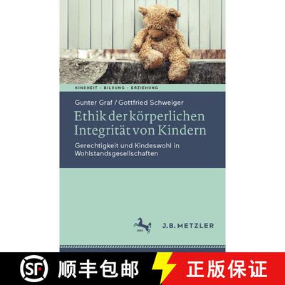 【3-4周达】Ethik der körperlichen Integrität von Kindern : Gerechtigkeit und Kindeswohl in Wohlstan... [9783031752766]