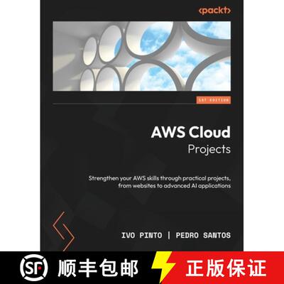 预订 AWS Cloud Projects: Strengthen your AWS skills through practical projects, from websites to adva... [9781835889282]