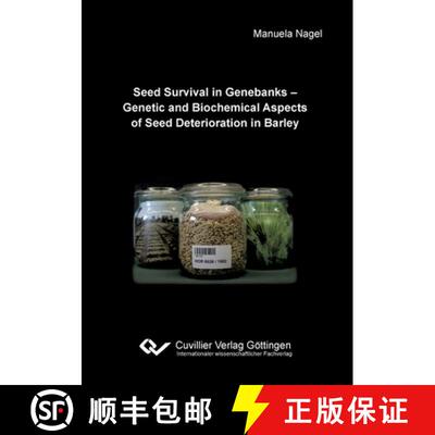 【3-4周达】Seed Survival in Genebanks - Genetic and Biochemical Aspects of Seed Deterioration in Barley [9783869558714]