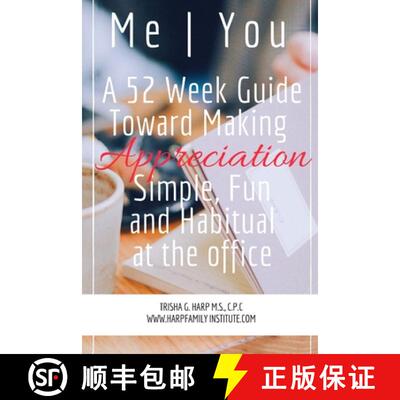 【3-4周达】Me | You A 52 Week Guide Toward Making Appreciation Simple and Habitual at the Office [9781387256211]