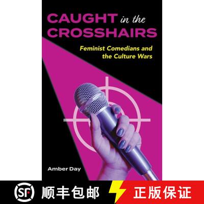 【3-4周达】精装 Caught in the Crosshairs – Feminist Comedians and the Culture Wars [9780253073143]