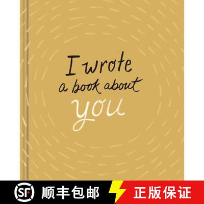 【3-4周达】精装 I Wrote a Book about You: Gold Edition: A Personalized Fill-In-The-Blanks Gift Book f... [9781957891835]