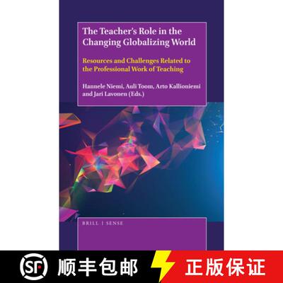 预订 The Teacher's Role in the Changing Globalizing World: Resources and Challenges Related to the Pr... [9789004372559]