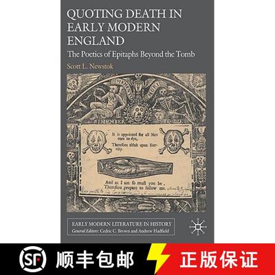 【3-4周达】Quoting Death in Early Modern England: The Poetics of Epitaphs Beyond the Tomb [9780230203259]