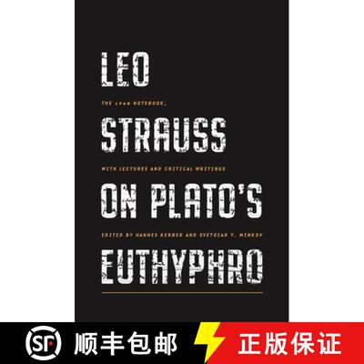 【3-4周达】Leo Strauss on Plato′s Euthyphro – The 1948 Notebook, with Lectures and Critical Writings [9780271095325]