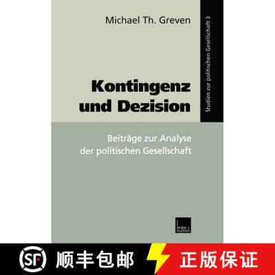 【3-4周达】Kontingenz und Dezision: Beiträge zur Analyse der politischen Gesellschaft [9783810026200]