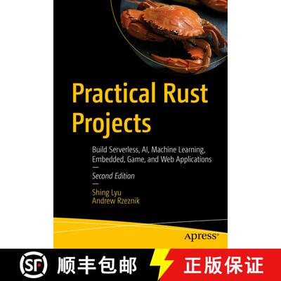 【3-4周达】Practical Rust Projects : Build Serverless, AI, Machine Learning, Embedded, Game, and Web ... [9781484293300]