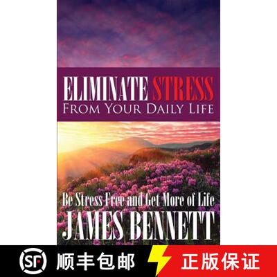 【3-4周达】Eliminate Stress from Your Daily Life: Be Stress Free and Get More of Life [9781634286879]