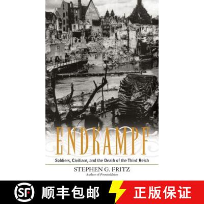 【3-4周达】精装 Endkampf: Soldiers, Civilians, and the Death of the Third Reich [9780813123257]