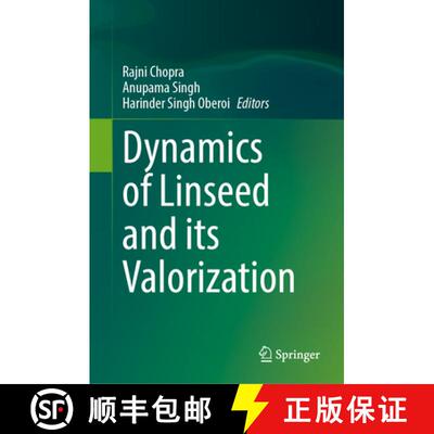 【3-4周达】精装 Dynamics of Linseed and its Valorization [9789819689262]