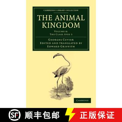 【3-4周达】Animal Kingdom: Arranged in Conformity with its Organization - Synopsis of the Species of ... [9781108049610]