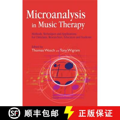 【3-4周达】Microanalysis in Music Therapy: Methods, Techniques and Applications for Clinicians, Resea... [9781843104698]