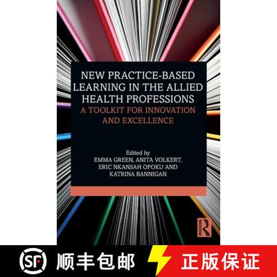 【3-4周达】New Practice-based Learning in the Allied Health Professions: A Toolkit for Innovation and... [9781032533827]