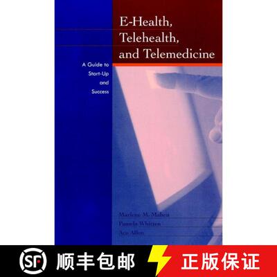 【3-4周达】精装 E-Health, Telehealth, And Telemedicine: A Guide Tostart-Up And Success [Wiley公共健康] [9780787944209]