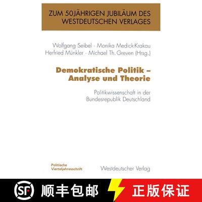 【3-4周达】Demokratische Politik -- Analyse Und Theorie: Politikwissenschaft in Der Bundesrepublik De... [9783322851130]