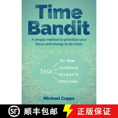 【3-4周达】Time Bandit: A simple method to prioritize your focus and energy to do more [9781781338117]