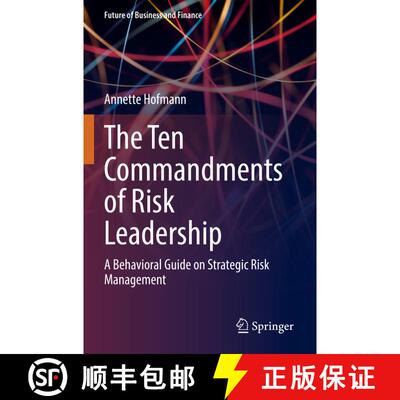 【3-4周达】精装 The Ten Commandments of Risk Leadership : A Behavioral Guide on Strategic Risk Manage... [9783030887964]