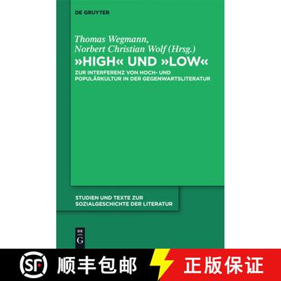 【3-4周达】精装 High und low – Zur Interferenz von Hoch– und Populärkultur in der Gegenwartsliteratur [9783110255607]