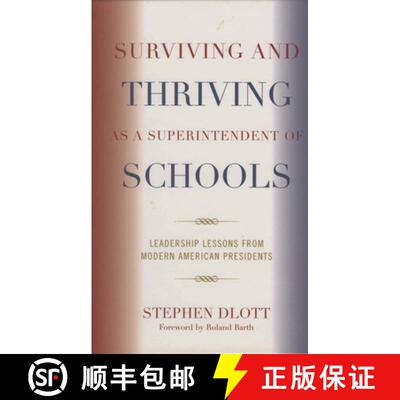 【3-4周达】Surviving and Thriving as a Superintendent of Schools : Leadership Lessons from Modern Ame... [9781578865147]