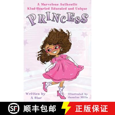 预订 A Marvelous Authentic Kind-Hearted Educated and Unique Princess [9781734710809]